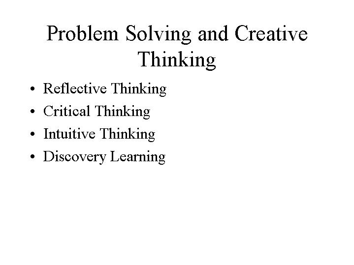 Problem Solving and Creative Thinking